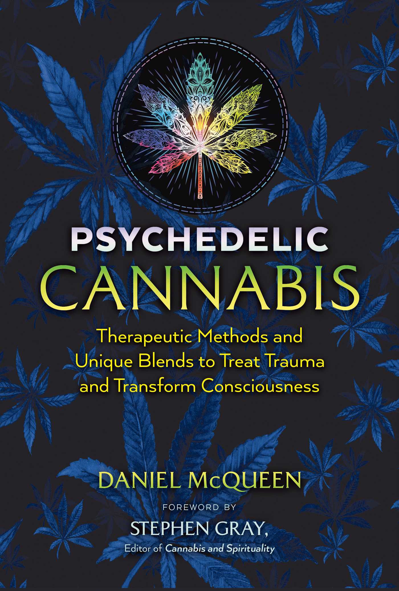 Book Review – Psychedelic Cannabis: Therapeutic Methods and Unique ...